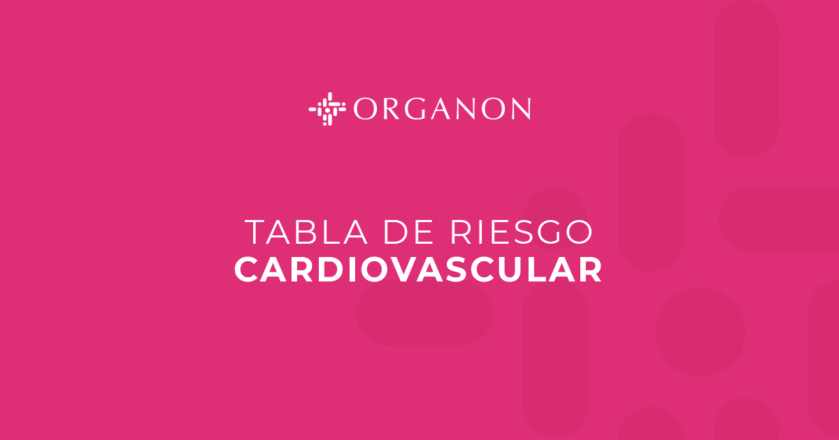 Tabla Cardiovascular | Organon